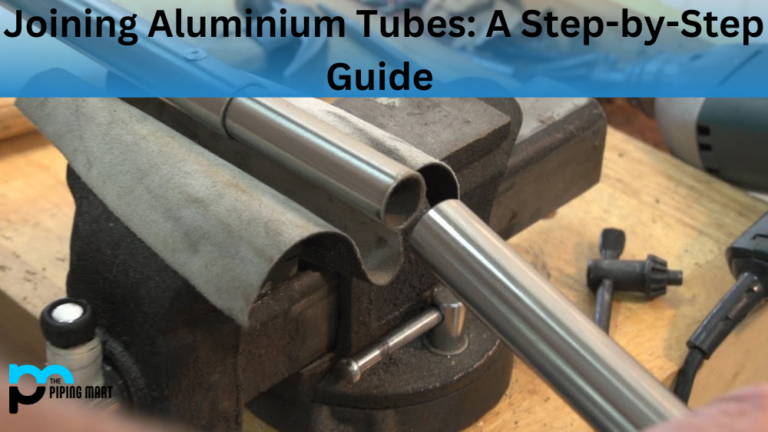 Joining Aluminium Tubes: A Step-by-Step Guide